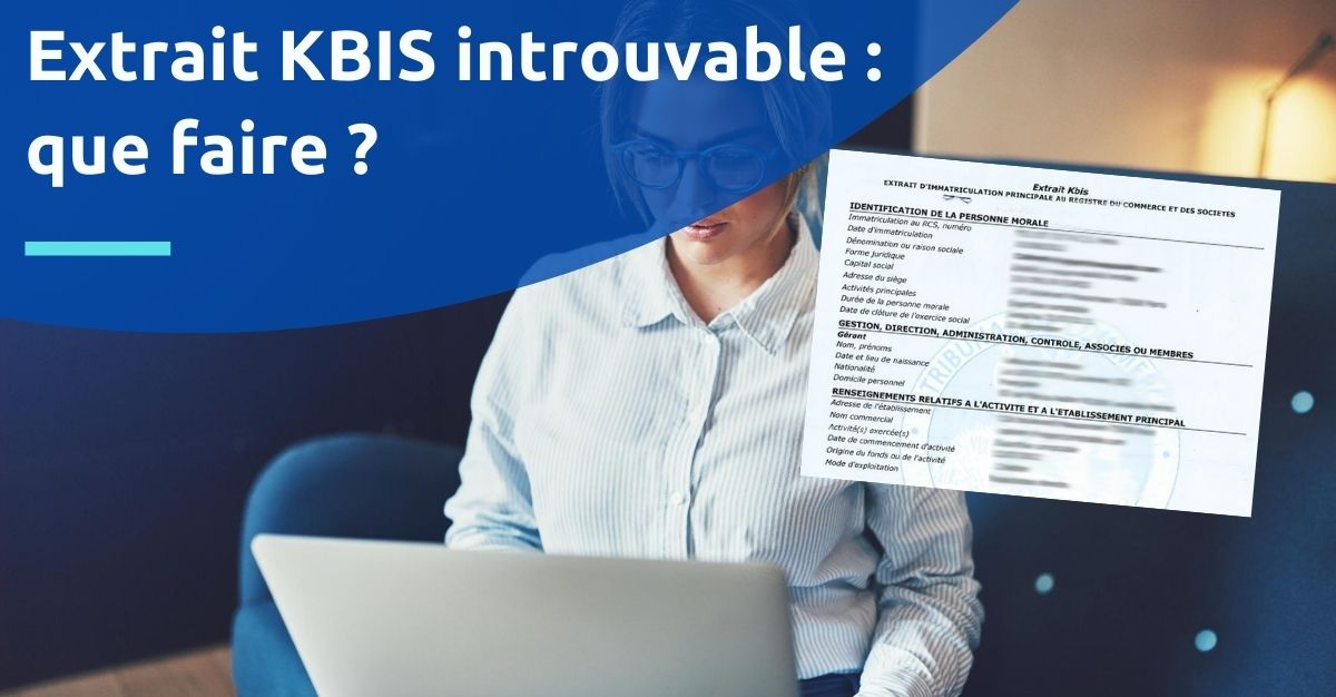 Extrait kbis introuvable : que faire